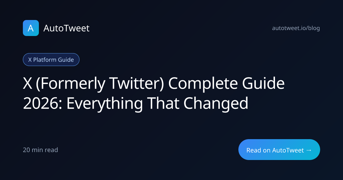 X (Formerly Twitter) Complete Guide 2026: Everything That Changed ...