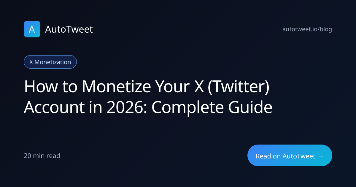 How to Monetize Your X (Twitter) Account in 2026: Complete Guide ...