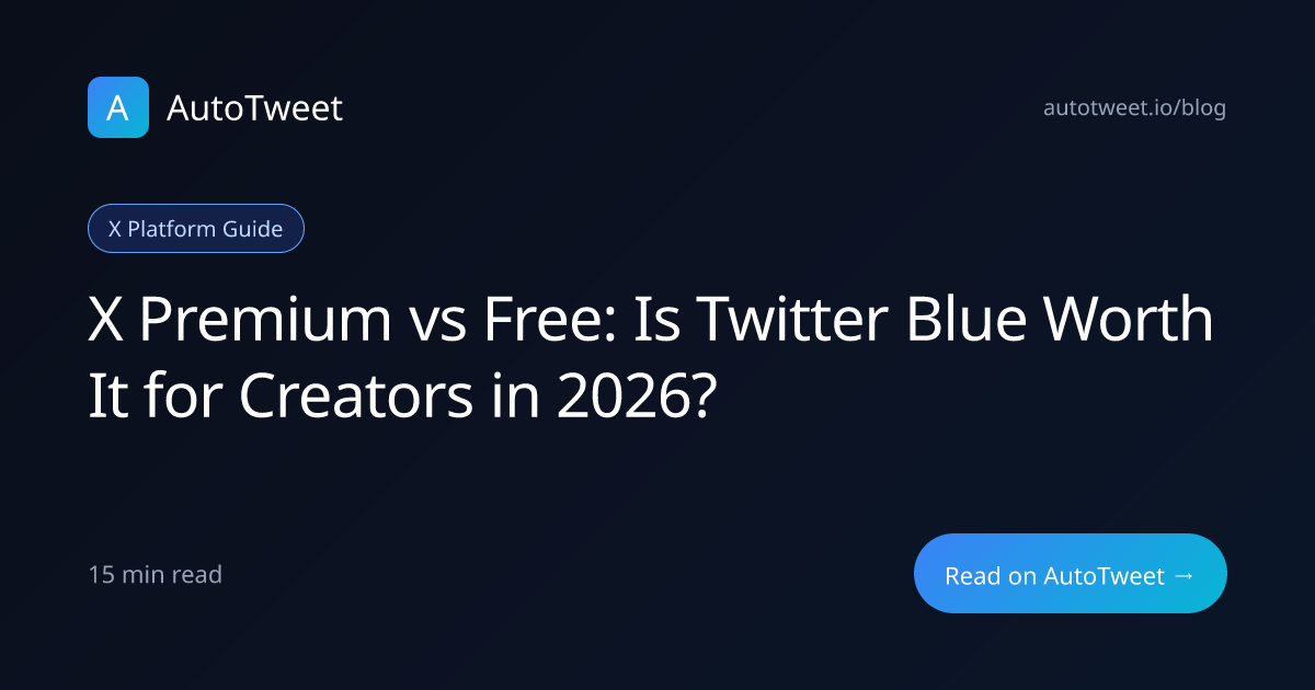 X Premium vs Free: Is Twitter Blue Worth It for Creators in 2026 ...